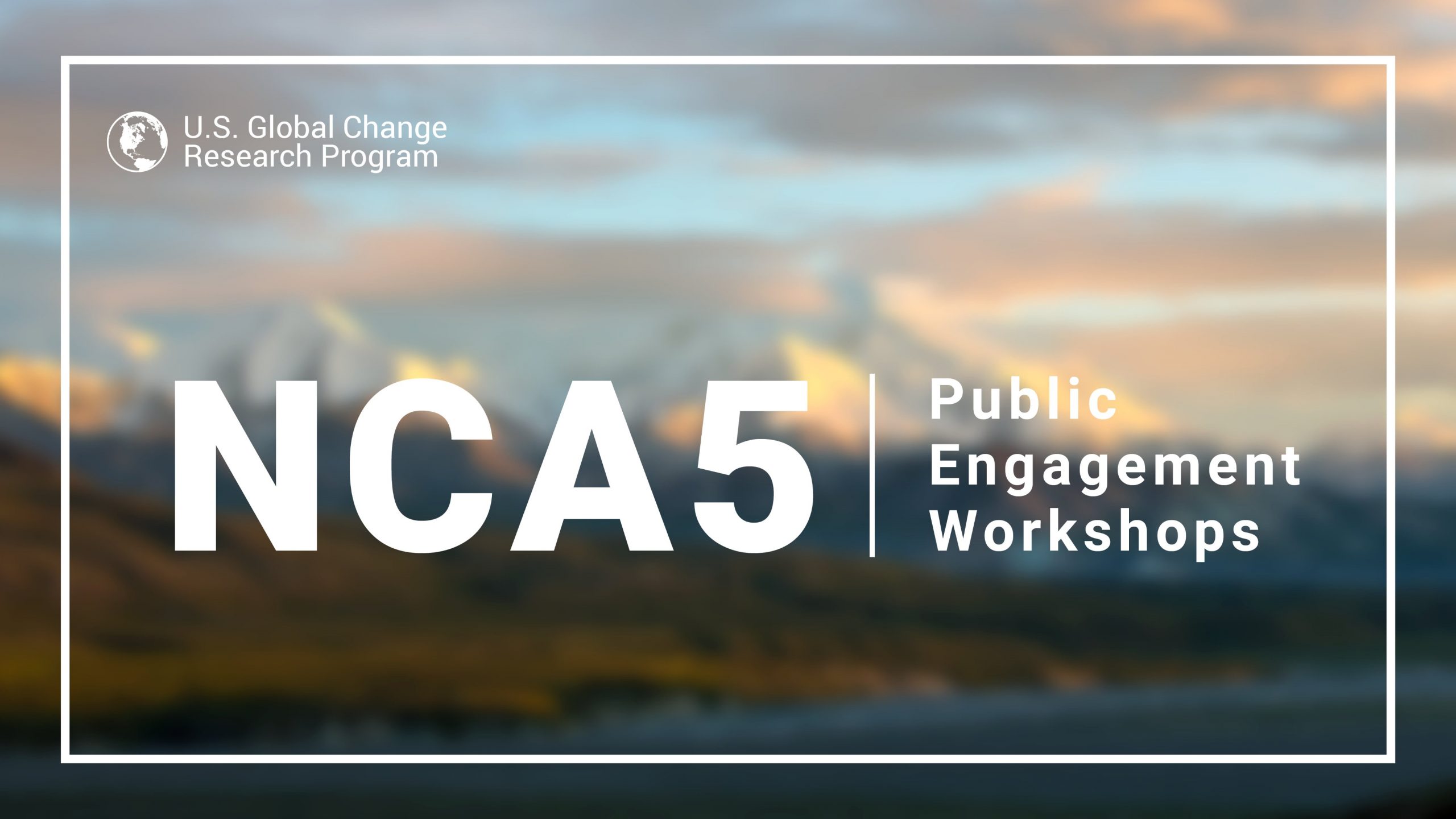 NCA5 Public Engagement Workshops - SCIPP